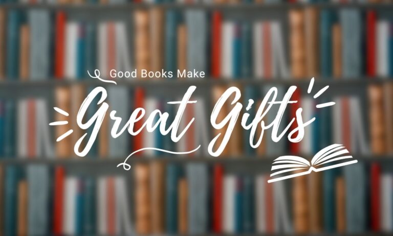Good Books Make Great Gifts: Why They're the Perfect Choice