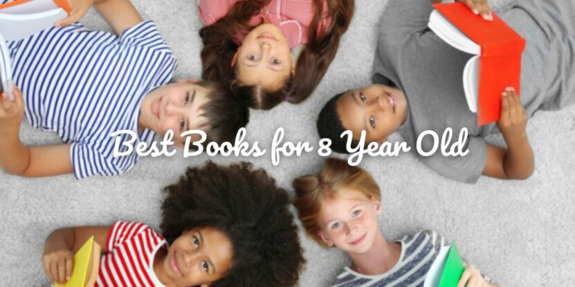 9 Best Books for 8 Year Old 2023 -Fostering a Reading Habit